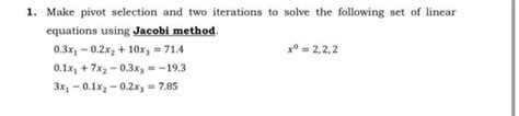 1 Make Pivot Selection And Two Iterations To Solve