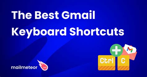 The 34 Best Gmail Keyboard Shortcuts To Boost Your Email Productivity