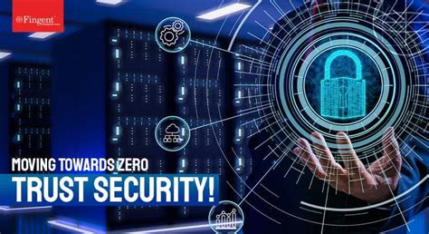 Why Do Businesses Need Zero Trust Security Fingent