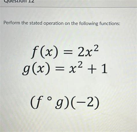 Answered Perform The Stated Operation On The Following Functions F X