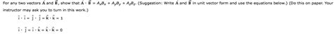 Solved For Any Two Vectors A And B Show That A B A XB X Chegg Com