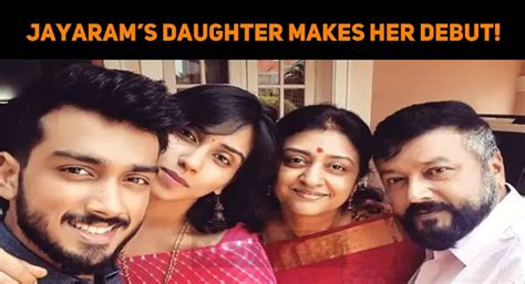 Jayarams Daughter Makes Her Debut Nettv4u
