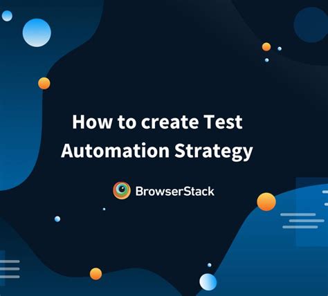 Yogesh Ambre On Linkedin How To Create Test Automation Strategy Best Practices Browserstack
