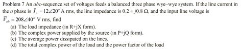 solved problem 7 an abc sequence set of voltages feeds a