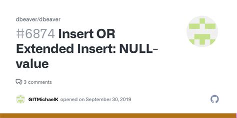 Insert Or Extended Insert Null Value · Issue 6874 · Dbeaverdbeaver · Github
