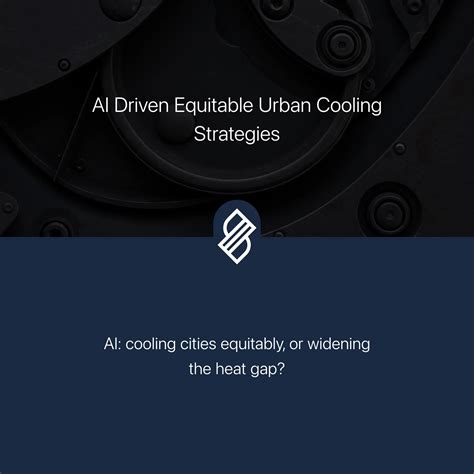 Ai Driven Equitable Urban Cooling Strategies → Scenario