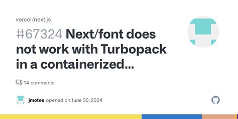 next font does not work with turbopack in a containerized development environment · issue 67324