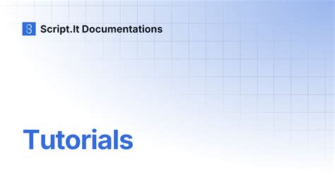 Tutorials Scriptit Documentations