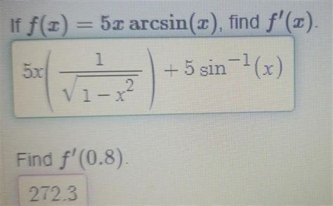 [answered] If F X 5x Arcsin Z Find F X 1 5 Sin X Find F 0 8 272 3 Kunduz