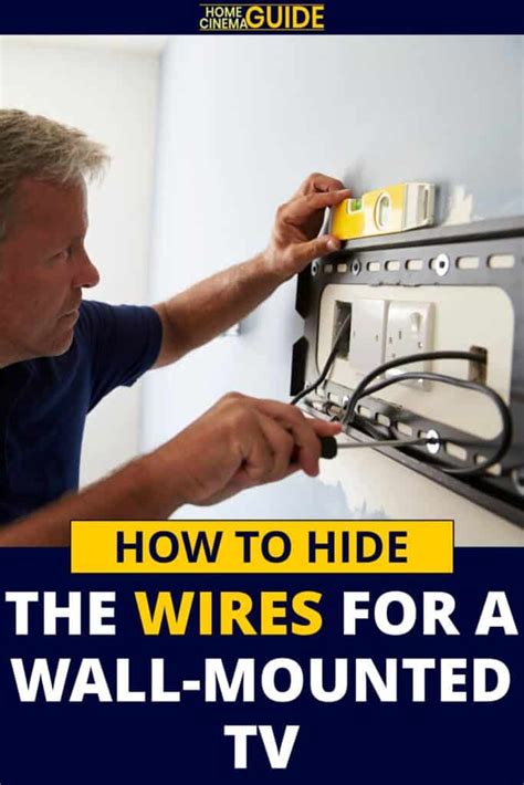 How To Hide Wires For A Wall Mounted Tv Home Cinema Guide