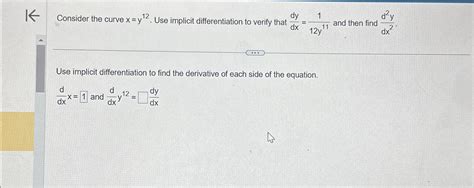 Solved Consider The Curve Xy12 ﻿use Implicit
