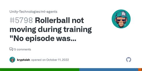 Rollerball Not Moving During Training No Episode Was Completed Since