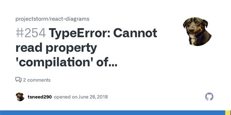 Typeerror Cannot Read Property Compilation Of Undefined · Issue 254 · Projectstormreact