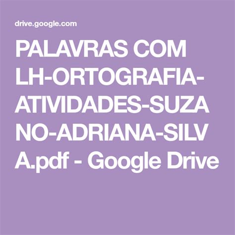 Palavras Com Lh Ortografia Atividades Suzano Adriana Silva Pdf Google Drive Google Drive