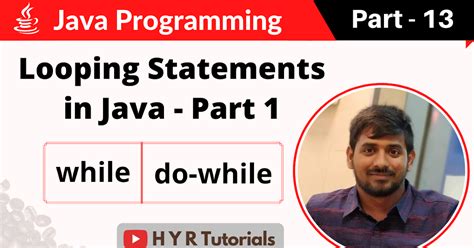 Looping Statements While And Do While In Java Part 13 Core Java
