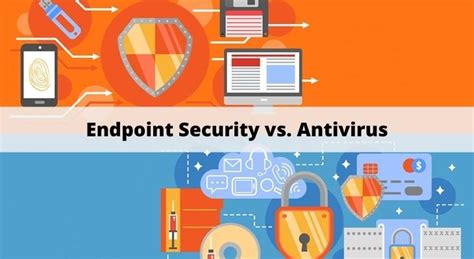 Endpoint Security Vs Antivirus Understand The Key Differences