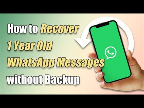 How To Restore Whatsapp Chats That Were Not Backed Up