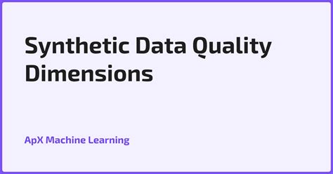 Synthetic Data Quality Dimensions
