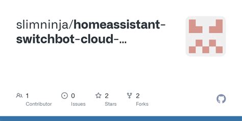 Github Slimninja Homeassistant Switchbot Cloud Integration