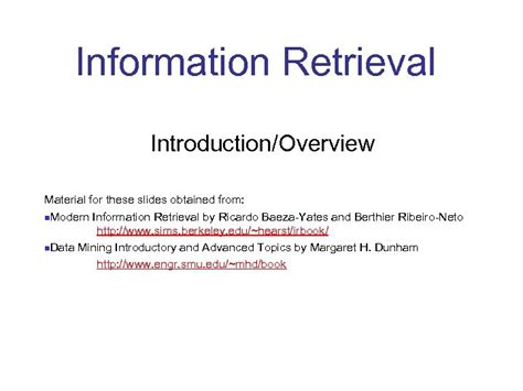 Information Retrieval Introduction Overview Material For These Slides