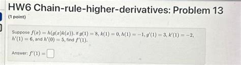 solved hw6 chain rule higher derivatives problem 13 1