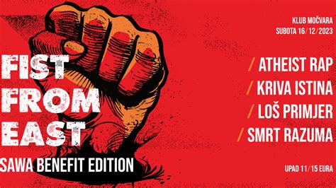 Tickets For Fist From East Sawa Benefit Edition Atheist Rap Kriva Istina Loš Primjer