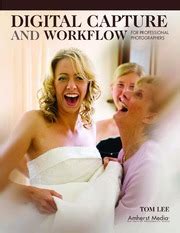 Digital Capture And Workflow For Professional Photographers Free