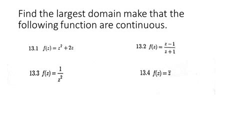 Solved Find The Largest Domain Make That Thefollowing
