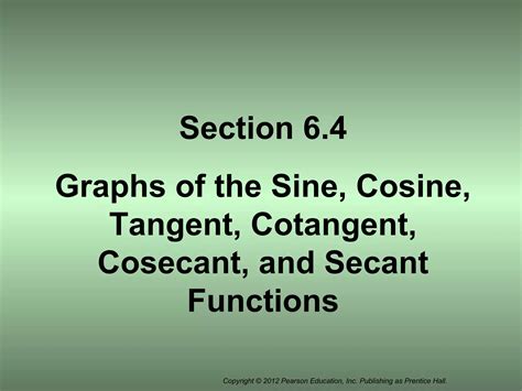 Section Graphs Of The Sine Cosine Tangent Cotangent Cosecant