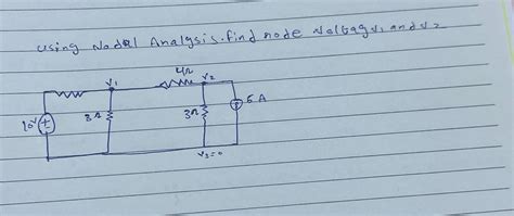 Using Nodal Analgsis Find Node Voltages V1 ﻿and V2