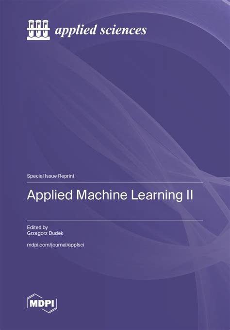 Applied Sciences Mdpi On Linkedin Applied Machine Learning Ⅱ