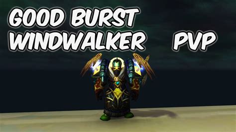 Crazy Burst 8 1 Windwalker Monk PvP WoW BFA YouTube