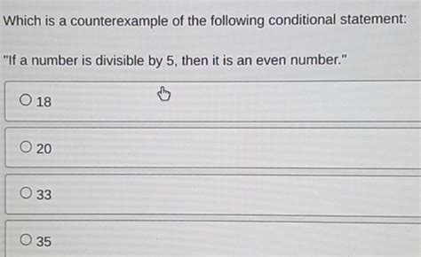 Which Is A Counterexample Of The Following Conditional Statement If A
