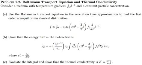 Problem 22 Boltzmann Transport Equation And Thermal Conductivity Consider A Medium With