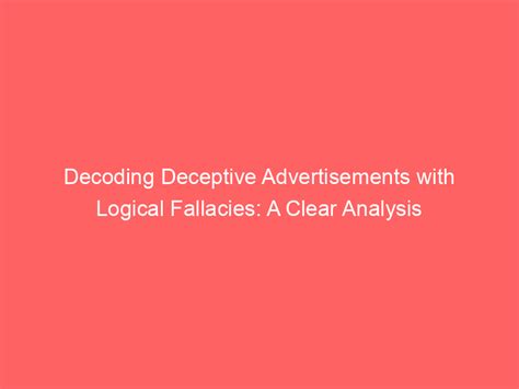 Decoding Deceptive Advertisements With Logical Fallacies A Clear Analysis FroggyAds