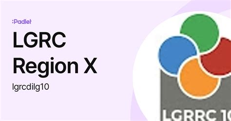 Lgrc Region X Lgrcdilg10 Profile Padlet
