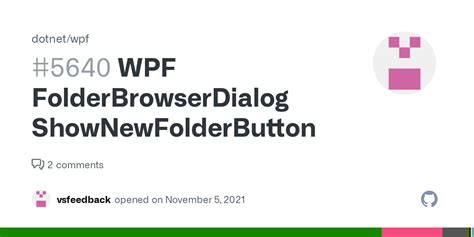 Wpf Folderbrowserdialog Shownewfolderbutton · Issue 5640 · Dotnetwpf