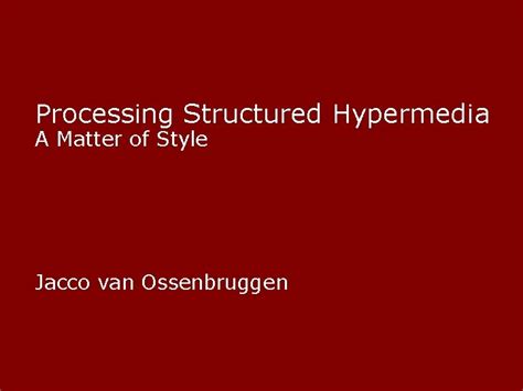 processing structured hypermedia a matter of style jacco