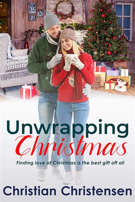 Unwrapping Christmas By Christian Christensen Goodreads