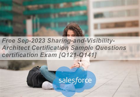 Free Sep 2023 Sharing And Visibility Architect Certification Sample