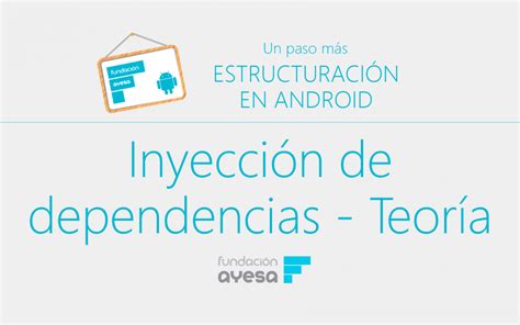 32 Inyección De Dependencias Caso Práctico Fundación Ayesa