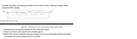 Solved Consider The Problem Of Designing A Position Servo Chegg