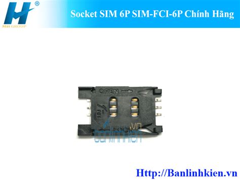 Socket SIM P SIM FCI P Chính Hãng