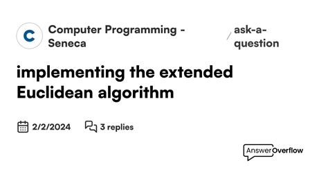 Implementing The Extended Euclidean Algorithm Computer Programming Seneca Polytechnic College