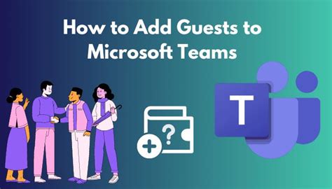 How To Add Guests To Microsoft Teams Quickest Guide 2024