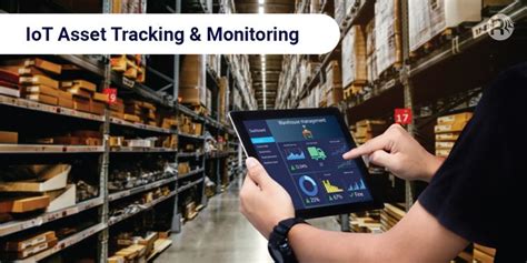 Iot Asset Tracking Benefits Technologies And Use Cases Iot Warehouse