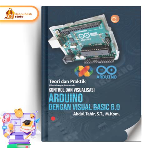 Deepublish Buku Teori Dan Praktik Disertai Dengan Source Code Kontrol Dan Visualisasi Arduino