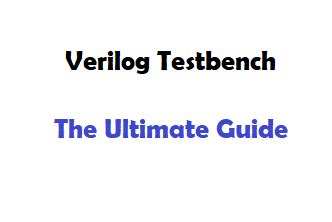 Ultimate Guide Verilog Test Bench HardwareBee