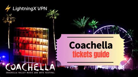 A Complete Guide For Music Fans To Get Coachella Tickets