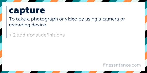 Capture Definition Meaning And Examples In English